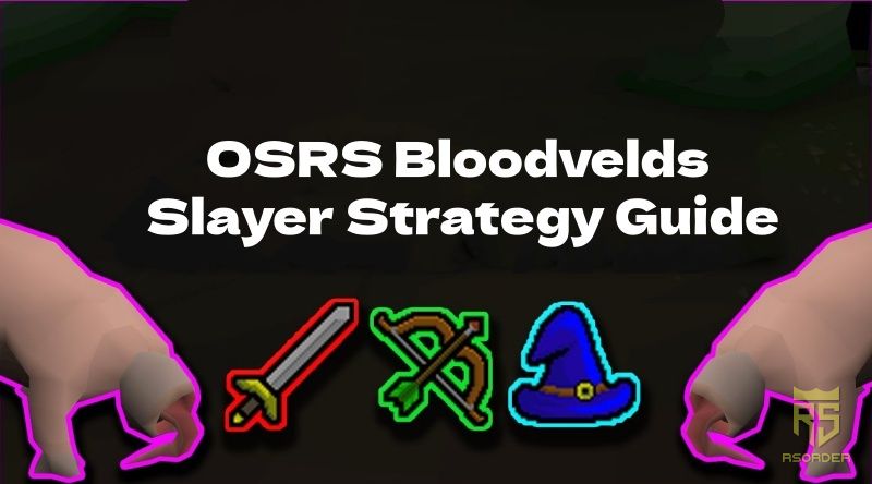OSRS Bloodvelds Slayer Strategy Guide